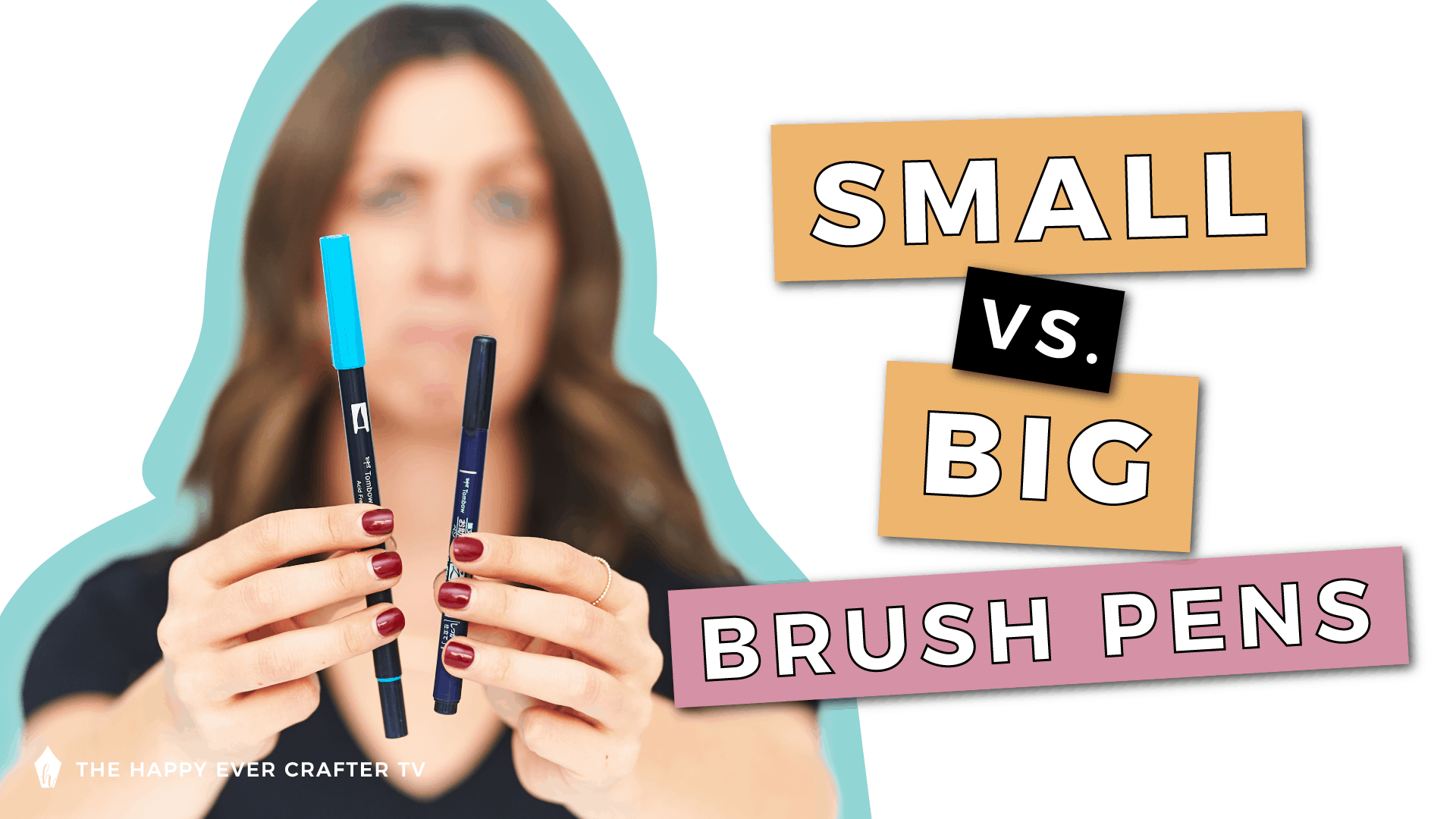 Brush Pens: Small vs. Big. What's the difference? - The Happy Ever ...